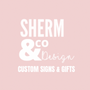 Sherm & Co Design
